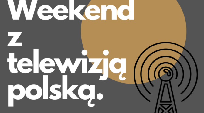 Weekend z telewizją polską - Weeb.TV BLOG Weekend z telewizją polską - Weeb.TV BLOG
