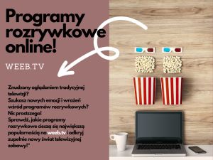 Programy rozrywkowe online! - Weeb.TV BLOG