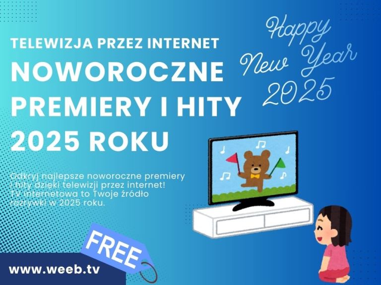 Telewizja przez internet – noworoczne premiery i hity 2025 roku - Weeb ...